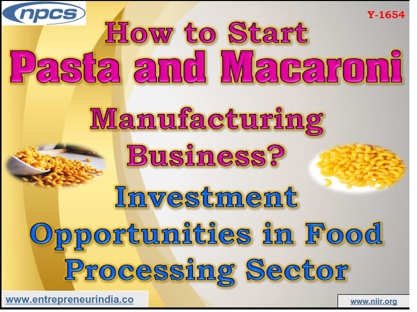 How to Start Pasta and Macaroni Manufacturing Business? - Niir Project ...