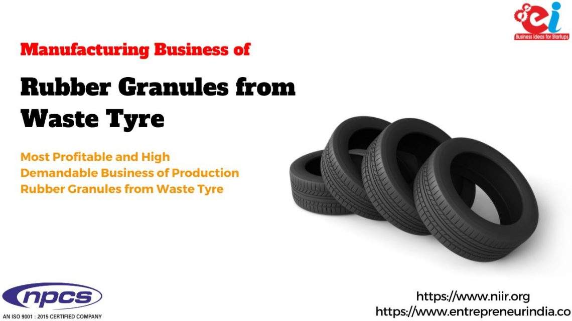 Production Business of Rubber Granules from Waste Tyre Good Time to Get ...